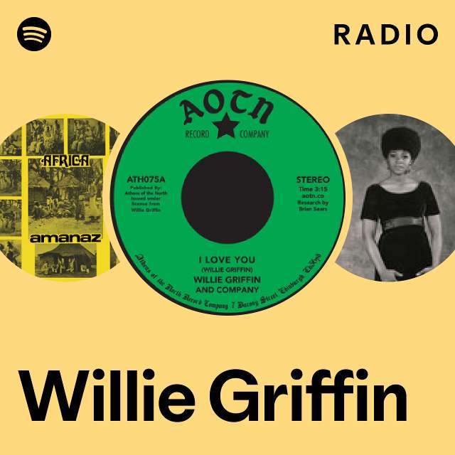 Willie Griffin Radio - playlist by Spotify | Spotify