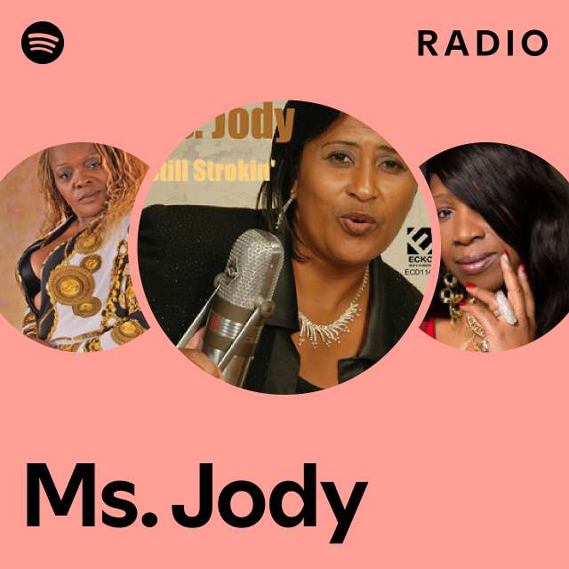 Ms. Jody Radio - playlist by Spotify | Spotify