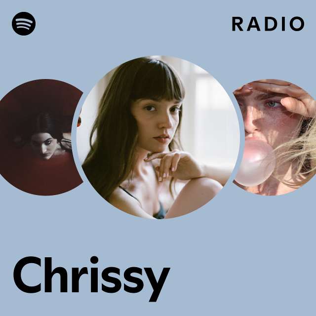 Chrissy Radio - playlist by Spotify | Spotify