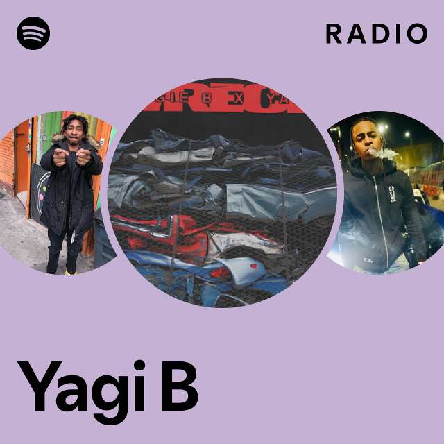 Yagi B Radio - playlist by Spotify | Spotify