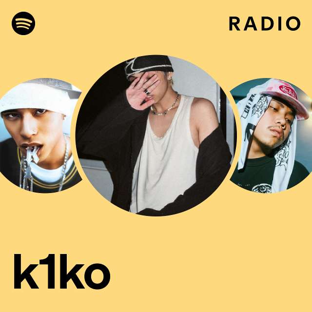 k1ko Radio - playlist by Spotify | Spotify