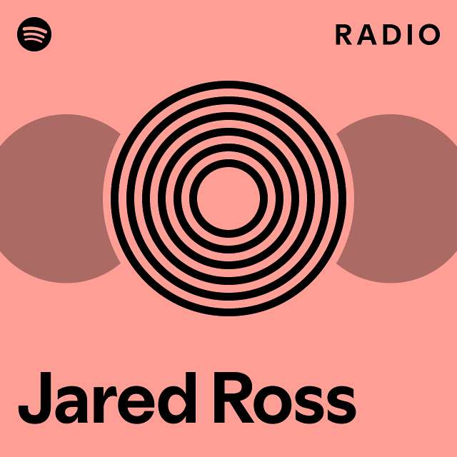 Jared Ross Radio - playlist by Spotify | Spotify