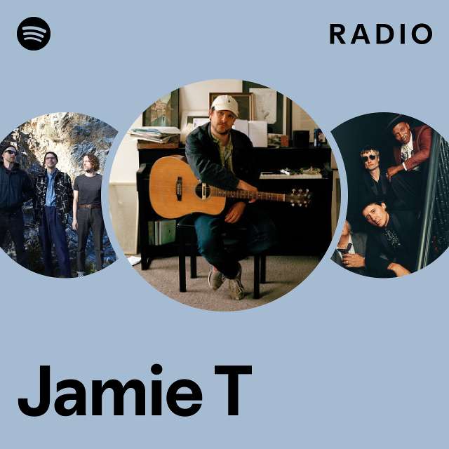 Jamie T Radio - playlist by Spotify | Spotify