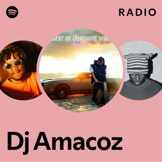 Dj Amacoz Radio - playlist by Spotify | Spotify