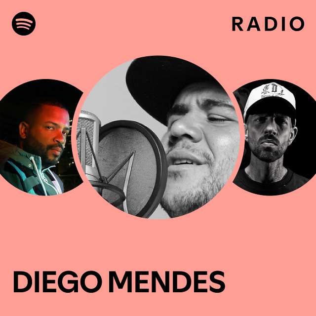 DIEGO MENDES Radio - playlist by Spotify | Spotify