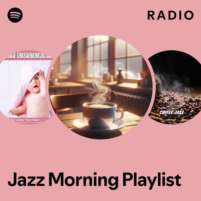 Jazz Morning Playlist Radio - playlist by Spotify | Spotify