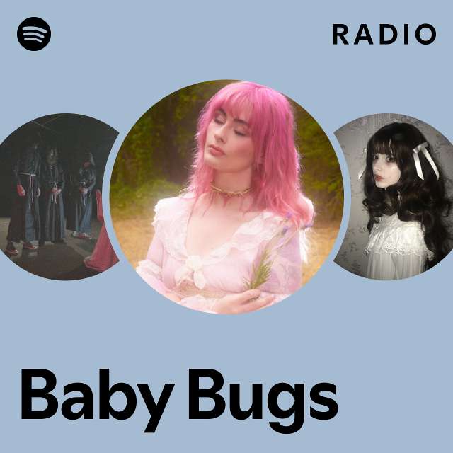 Baby Bugs Radio - playlist by Spotify | Spotify