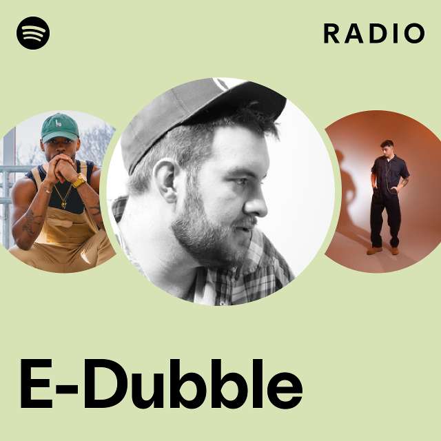 E-Dubble Radio - playlist by Spotify | Spotify
