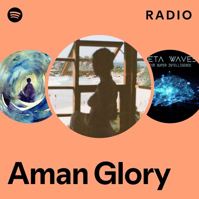 Aman Glory Radio - playlist by Spotify | Spotify