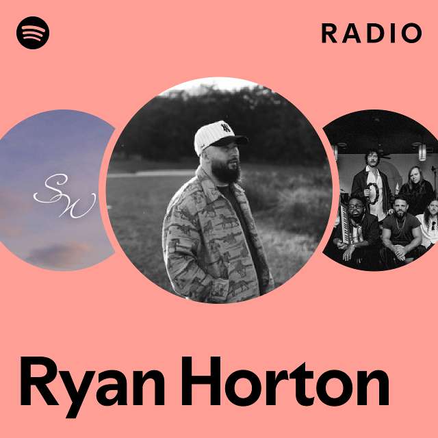 Ryan Horton Radio - playlist by Spotify | Spotify
