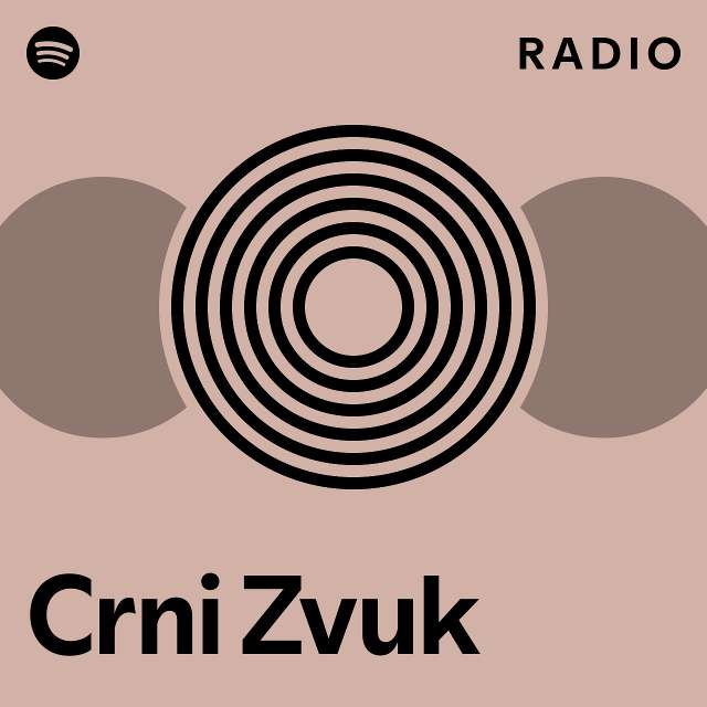 Crni Zvuk Radio - playlist by Spotify | Spotify