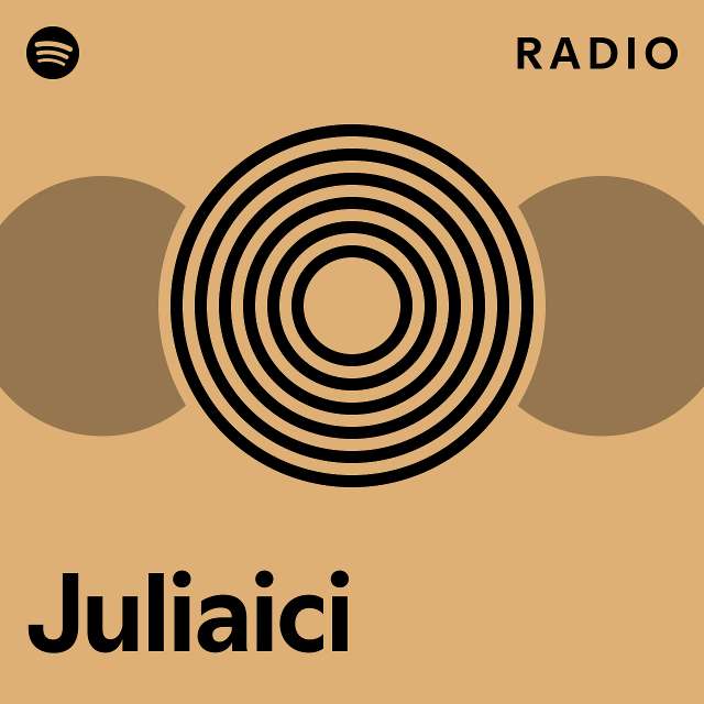 Juliaici Radio - playlist by Spotify | Spotify
