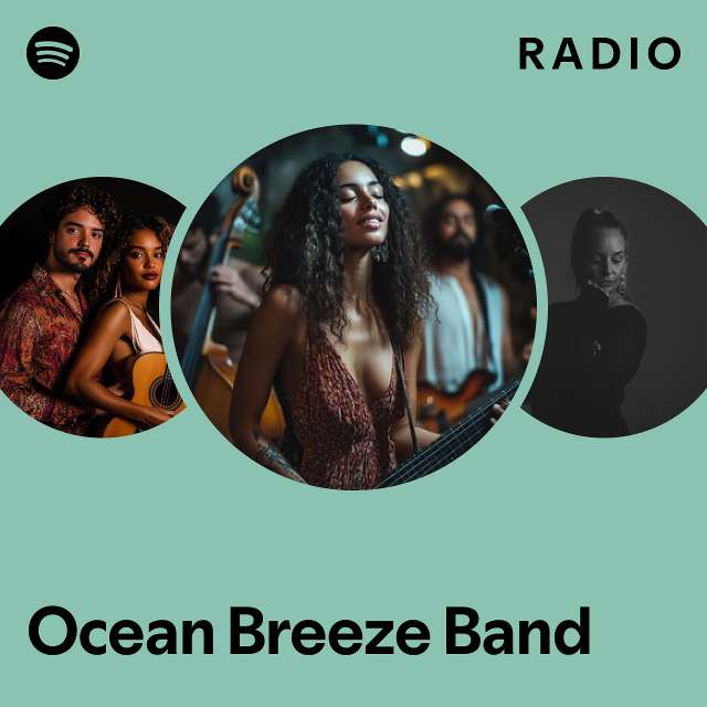 Ocean Breeze Band Radio - playlist by Spotify | Spotify