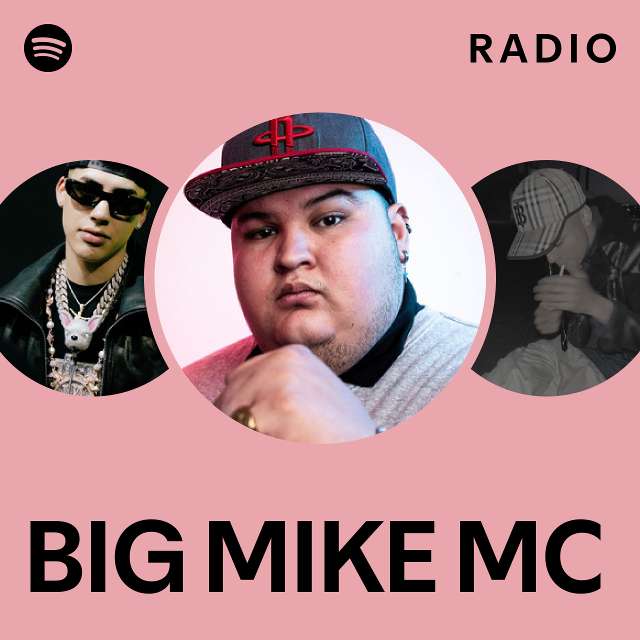 BIG MIKE MC Radio - playlist by Spotify | Spotify