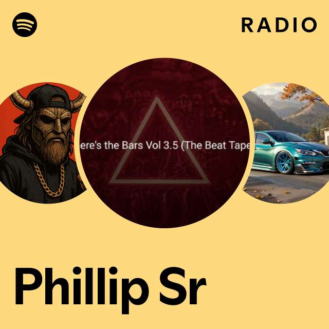 Phillip Sr Radio - playlist by Spotify | Spotify