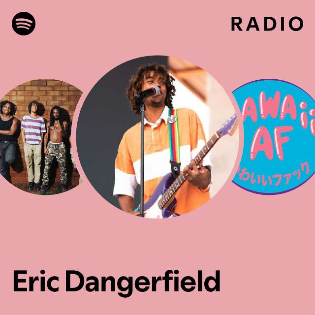Eric Dangerfield Radio - playlist by Spotify | Spotify