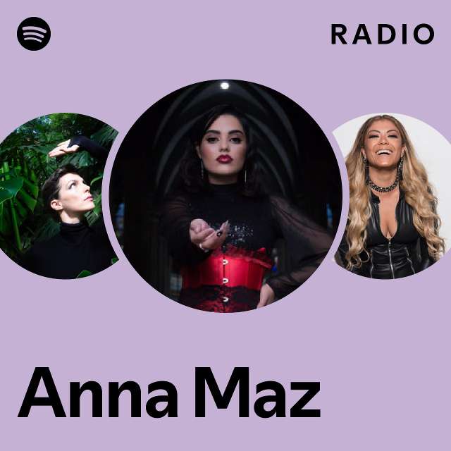 Anna Maz Radio - playlist by Spotify | Spotify