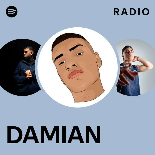 DAMIAN Radio - playlist by Spotify | Spotify