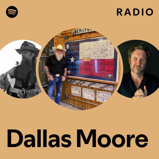 Dallas Moore Radio - playlist by Spotify | Spotify