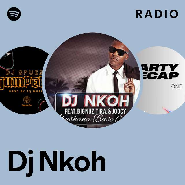 Dj Nkoh Radio - playlist by Spotify | Spotify