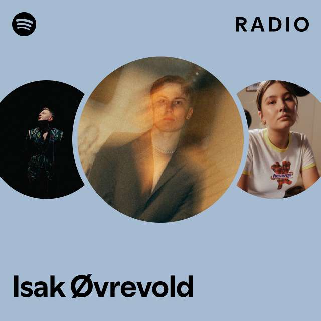Isak Øvrevold Radio - playlist by Spotify | Spotify