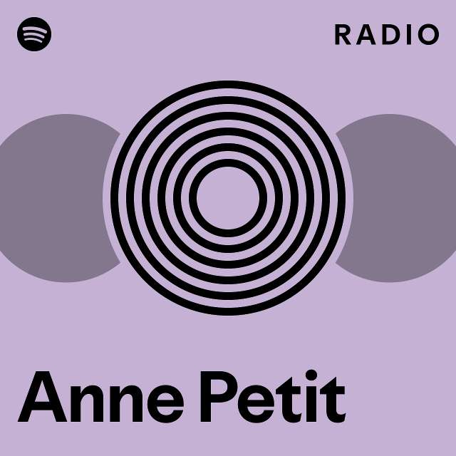 Anne Petit Radio - playlist by Spotify | Spotify