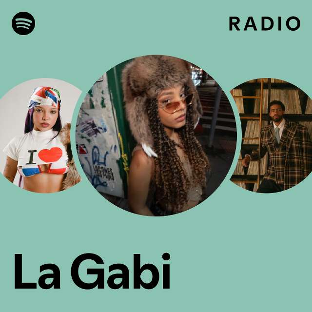 La Gabi Radio - playlist by Spotify | Spotify