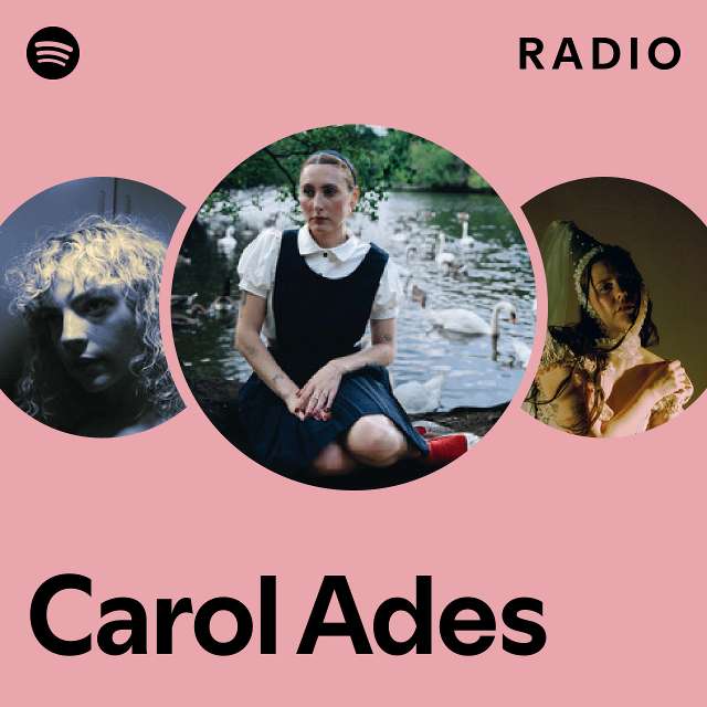 Carol Ades Radio - playlist by Spotify | Spotify