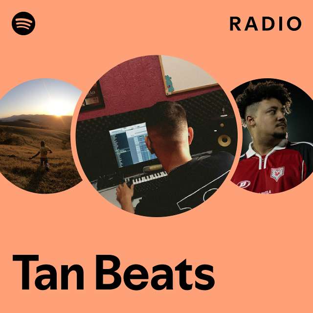 Tan Beats Radio - playlist by Spotify | Spotify