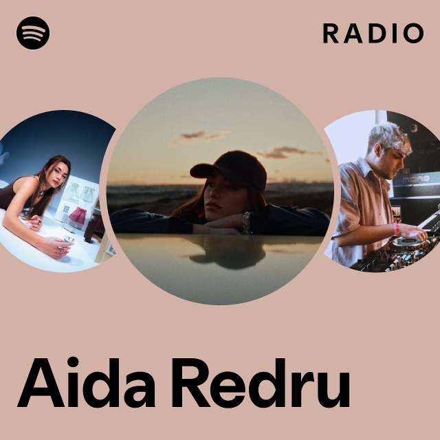 Aida Redru Radio - playlist by Spotify | Spotify