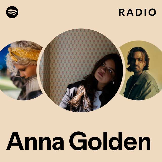Anna Golden Radio - playlist by Spotify | Spotify