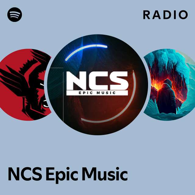 NCS Epic Music Radio - playlist by Spotify | Spotify