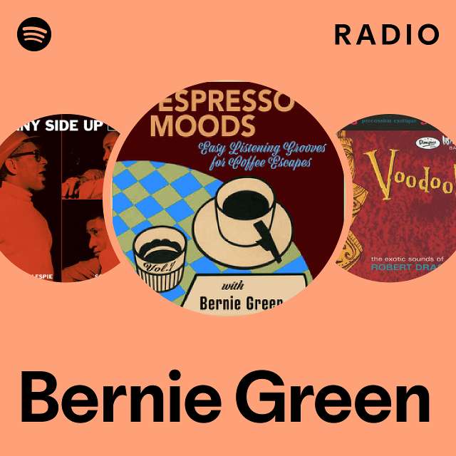 Bernie Green Radio - playlist by Spotify | Spotify
