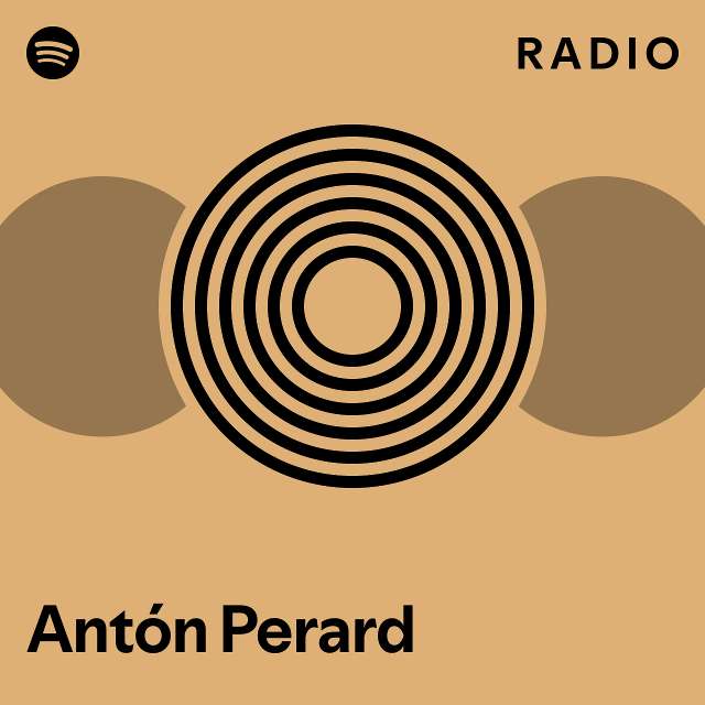 Antón Perard Radio - playlist by Spotify | Spotify