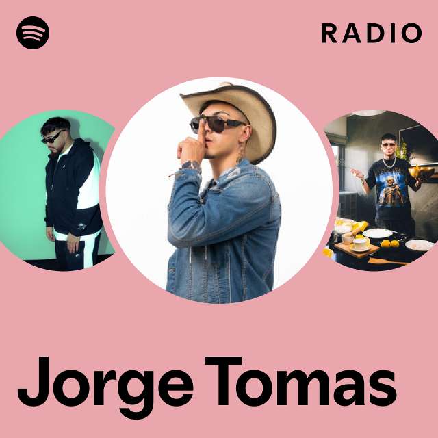 Jorge Tomas Radio - playlist by Spotify | Spotify