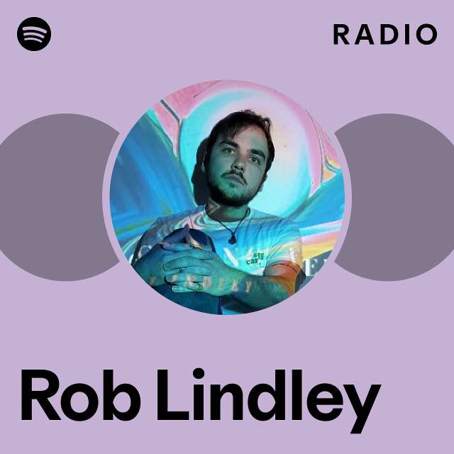 Rob Lindley Radio - playlist by Spotify | Spotify