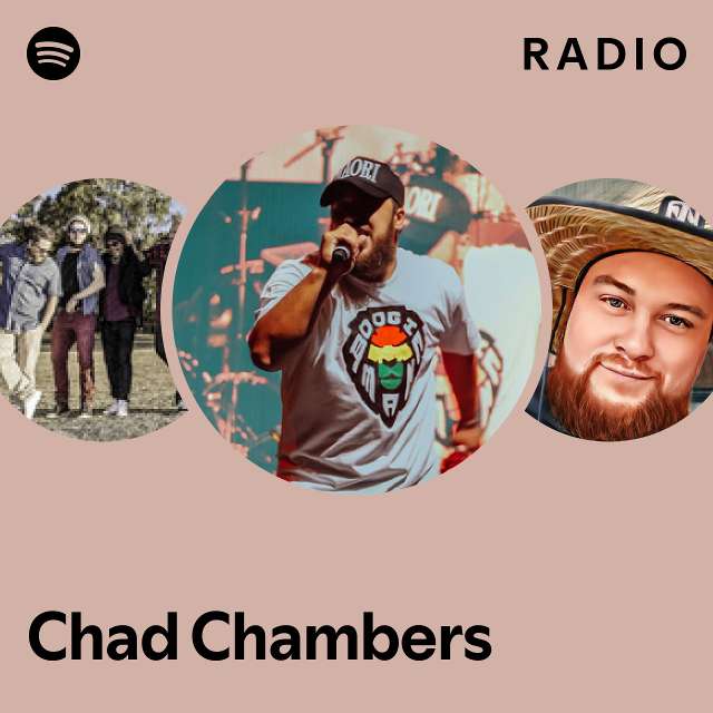 Chad Chambers Radio - playlist by Spotify | Spotify