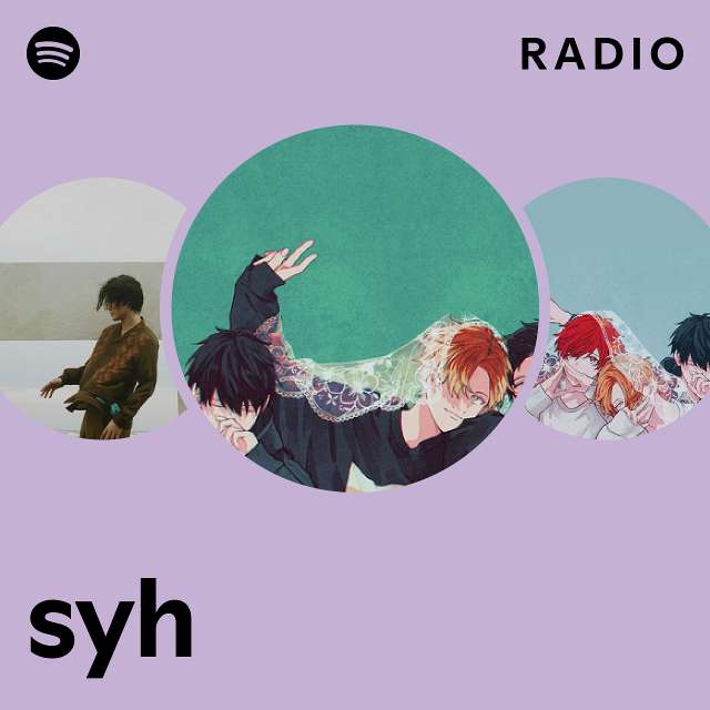 syh Radio - playlist by Spotify | Spotify