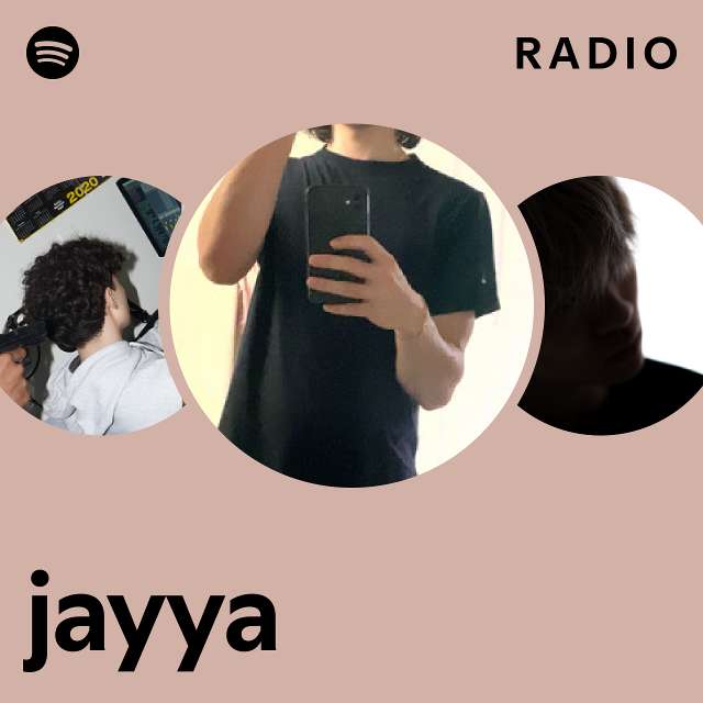 jayya Radio - playlist by Spotify | Spotify