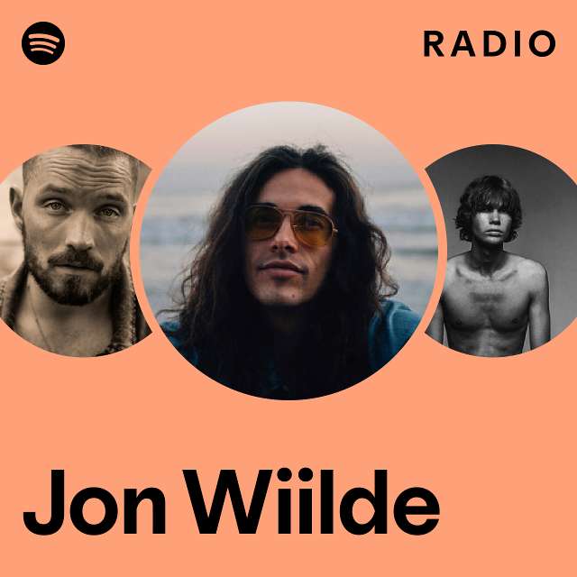 Jon Wiilde Radio - playlist by Spotify | Spotify