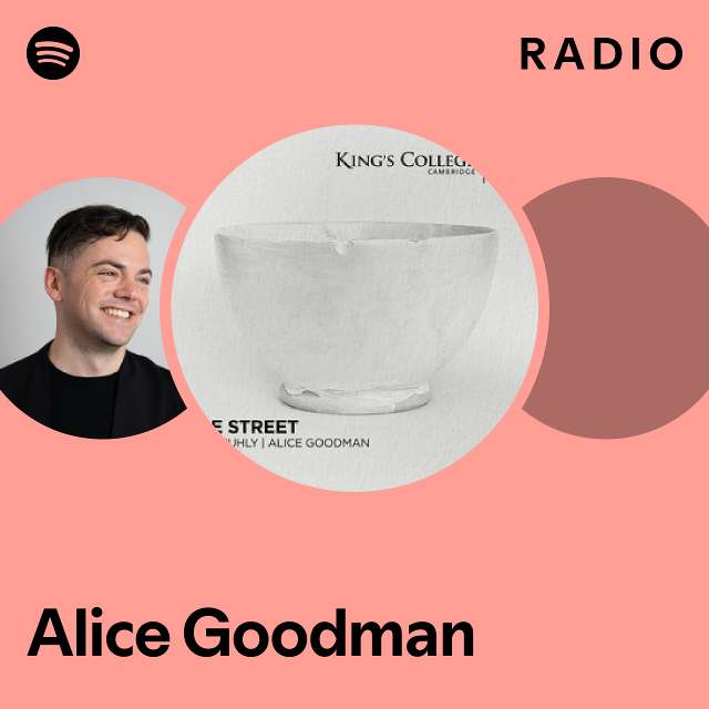 Alice Goodman Radio - playlist by Spotify | Spotify