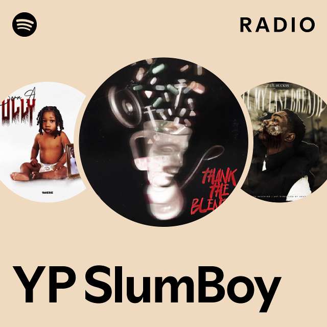YP SlumBoy Radio - playlist by Spotify | Spotify