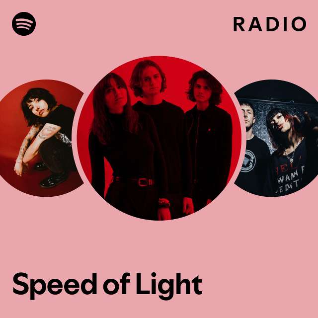 Speed of Light Radio - playlist by Spotify | Spotify