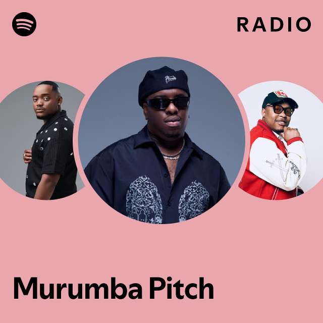 Murumba Pitch Radio - playlist by Spotify | Spotify