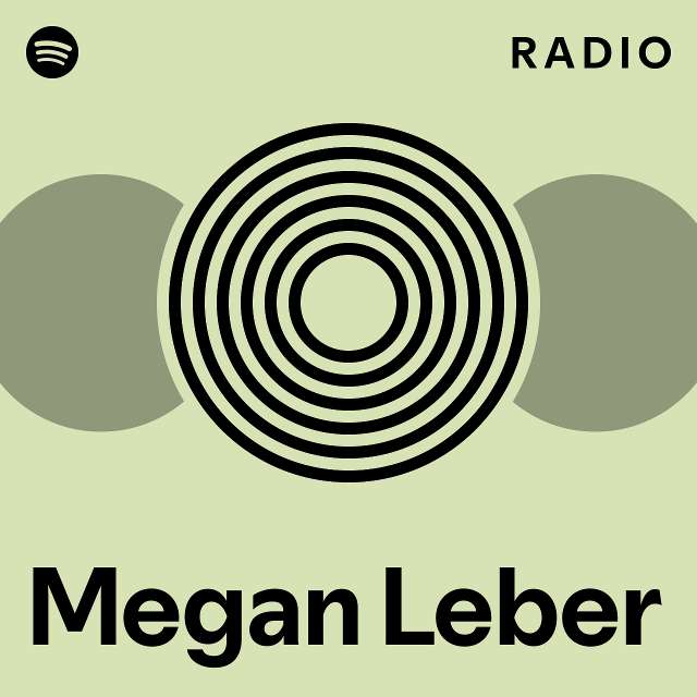 Megan Leber Radio - playlist by Spotify | Spotify