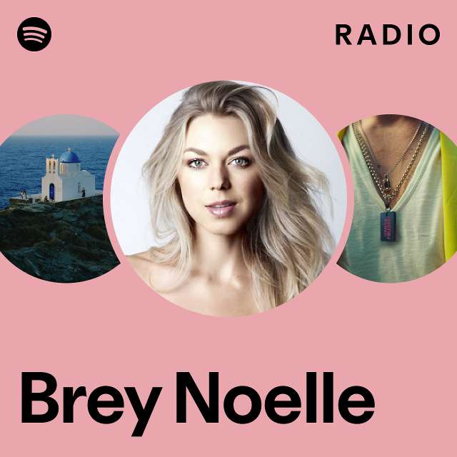 Brey Noelle Radio - playlist by Spotify | Spotify