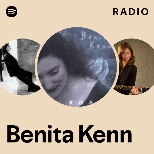 Benita Kenn Radio - playlist by Spotify | Spotify
