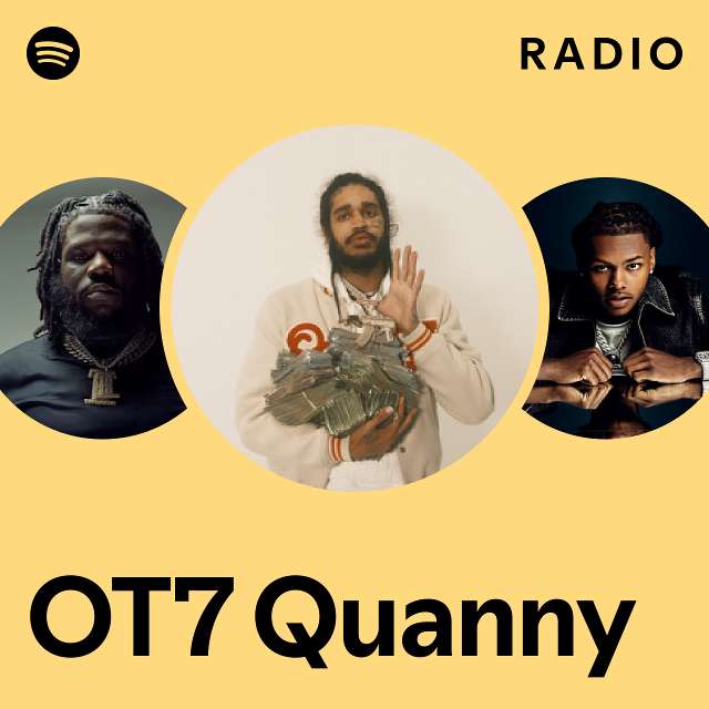 OT7 Quanny Radio - playlist by Spotify | Spotify