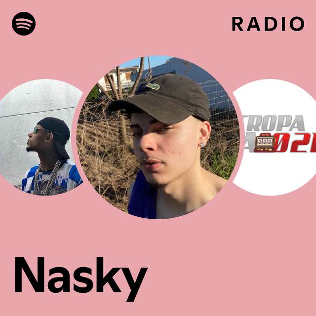 Nasky Radio - playlist by Spotify | Spotify