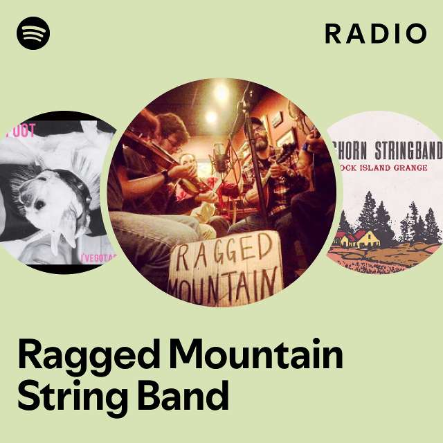 Ragged Mountain String Band Radio - playlist by Spotify | Spotify
